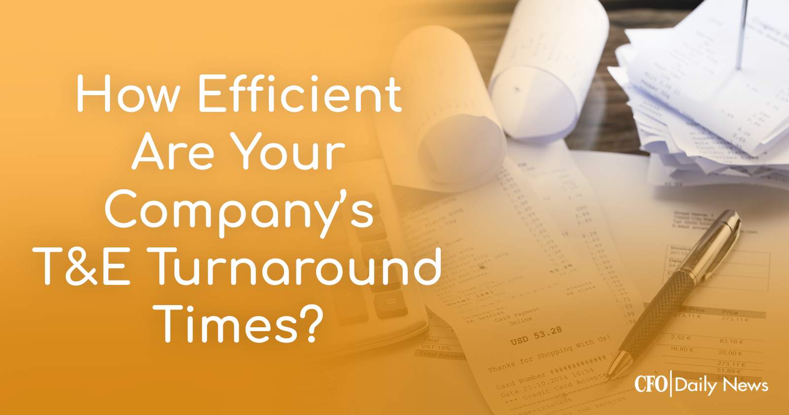 How efficient are your company’s T&E turnaround times? - Resourceful ...