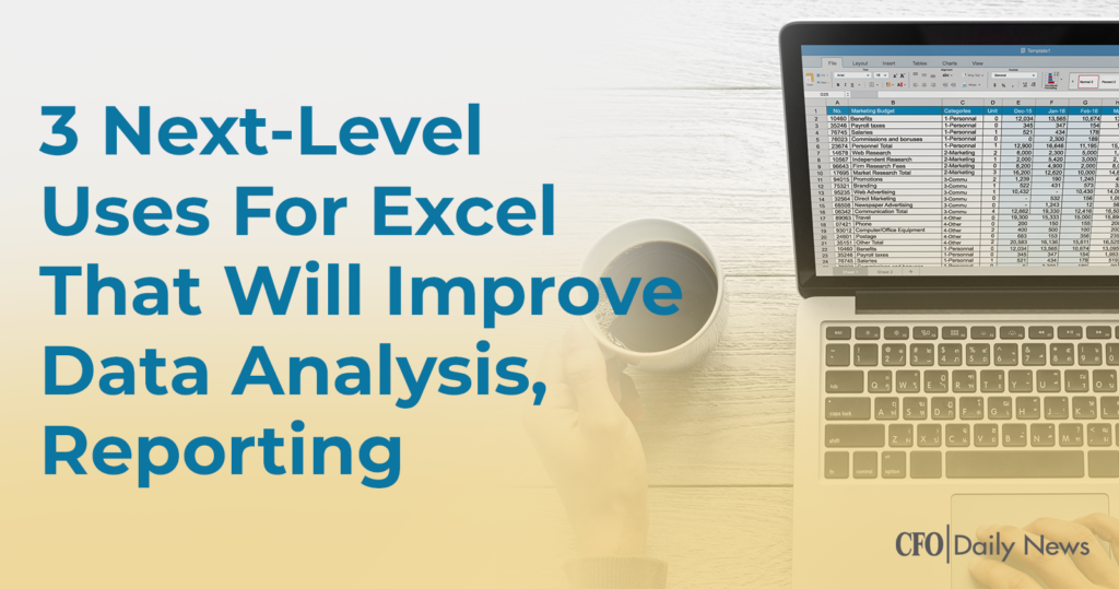 3 next-level uses for Excel that will improve data analysis, reporting ...