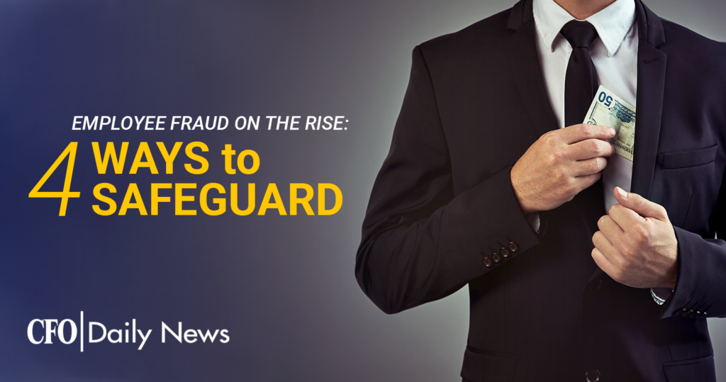 Employee fraud on the rise: 4 ways to safeguard - Resourceful Finance Pro