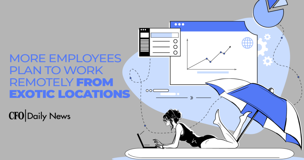 'Workcation' plans rising: What it means for your company